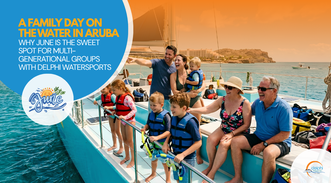 A Family Day on the Water in Aruba — Why June Is the Sweet Spot for ...